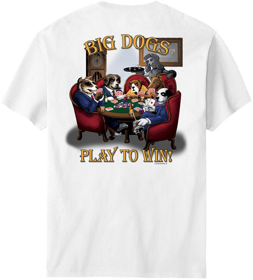 Play To Win Poker T-Shirt – Big Dogs