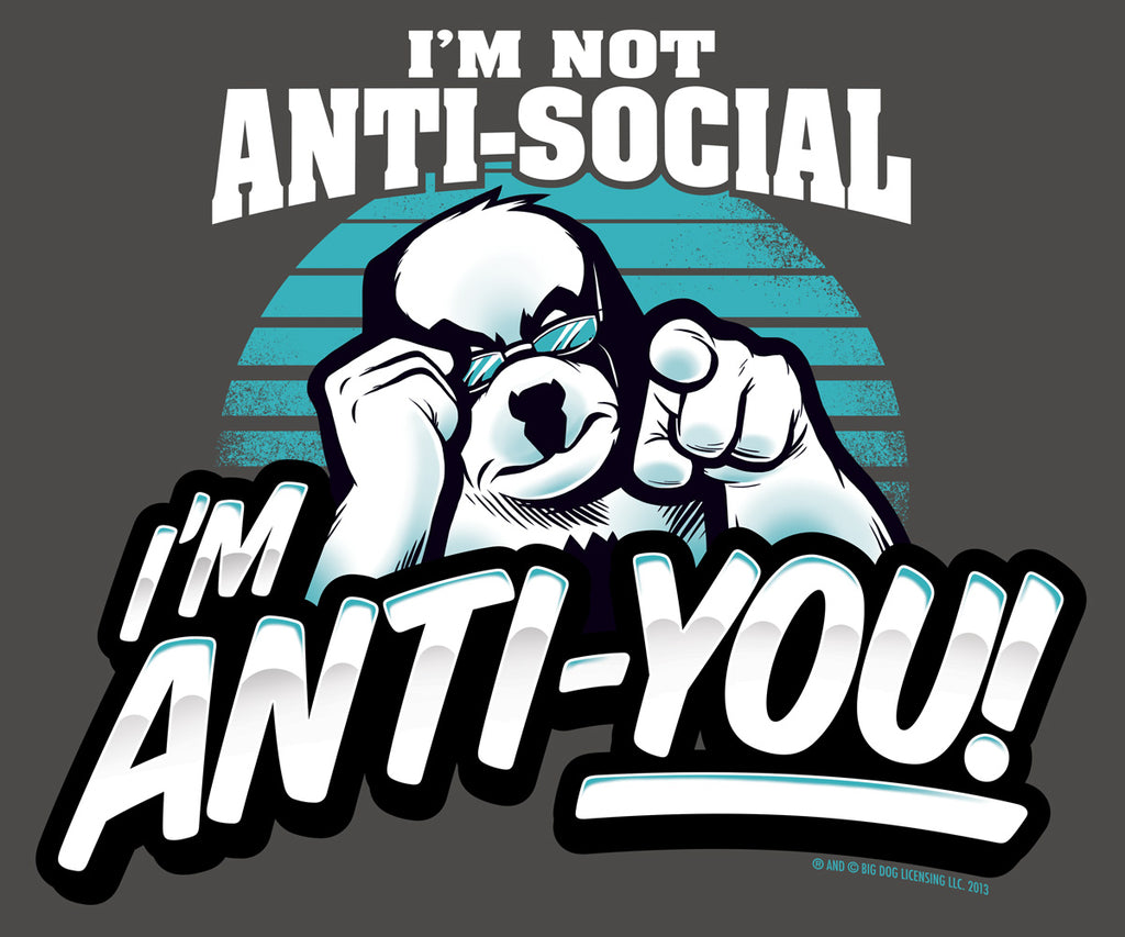 Anti You T-Shirt – Big Dogs