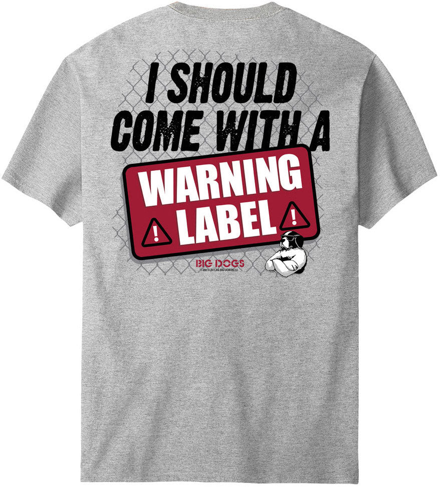 Warning Label T-Shirt – Big Dogs
