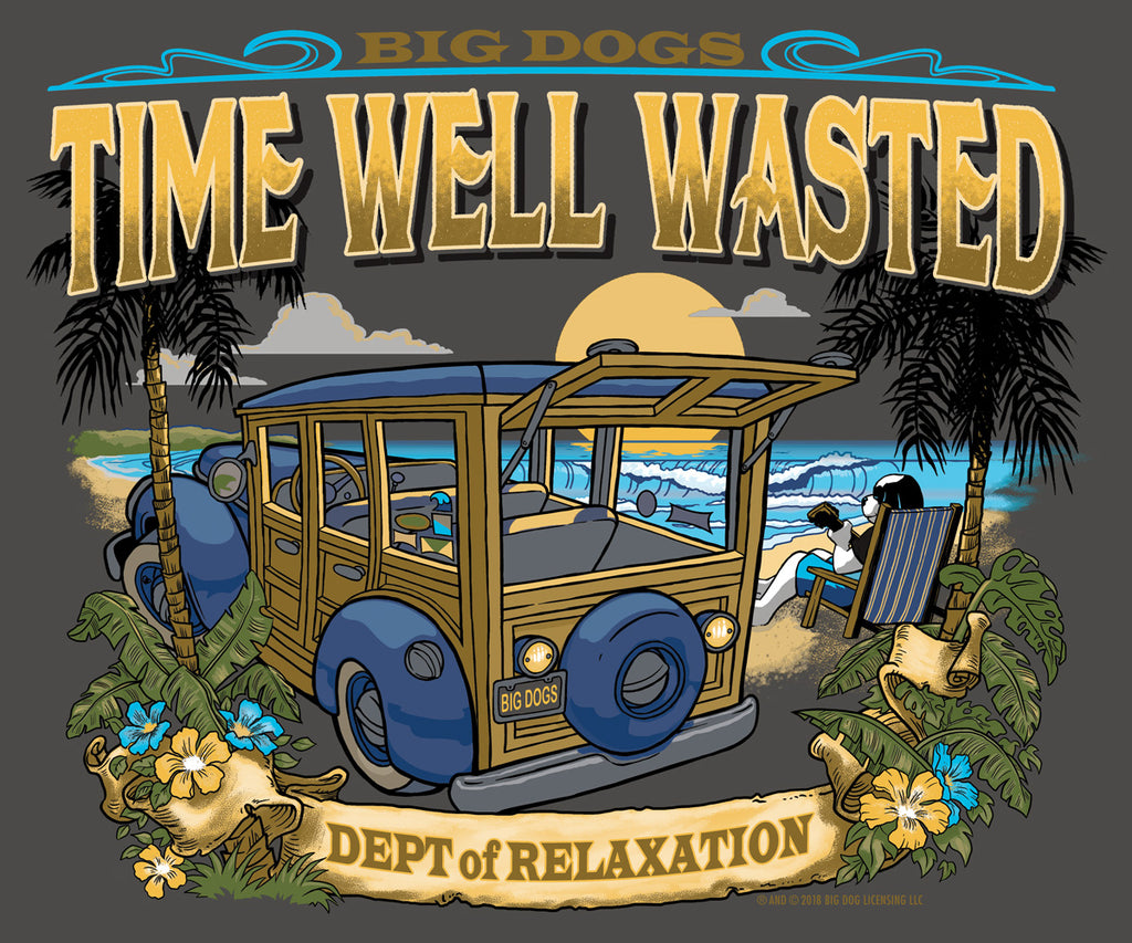 Time Well Wasted T-Shirt – Big Dogs